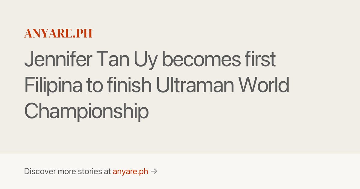Jennifer Tan Uy becomes first Filipina to finish Ultraman World ...