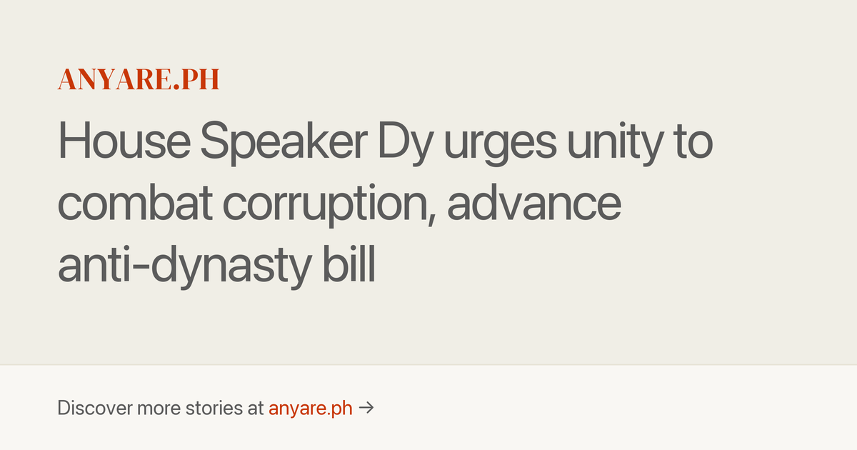 House Speaker Dy urges unity to combat corruption, advance anti-dynasty ...
