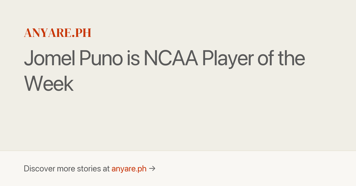 Jomel Puno is NCAA Player of the Week — Anyare.ph