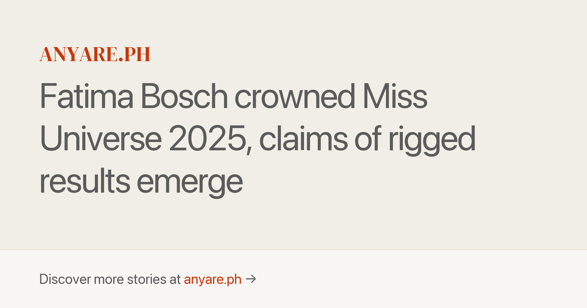 Fatima Bosch crowned Miss Universe 2025, claims of rigged results ...