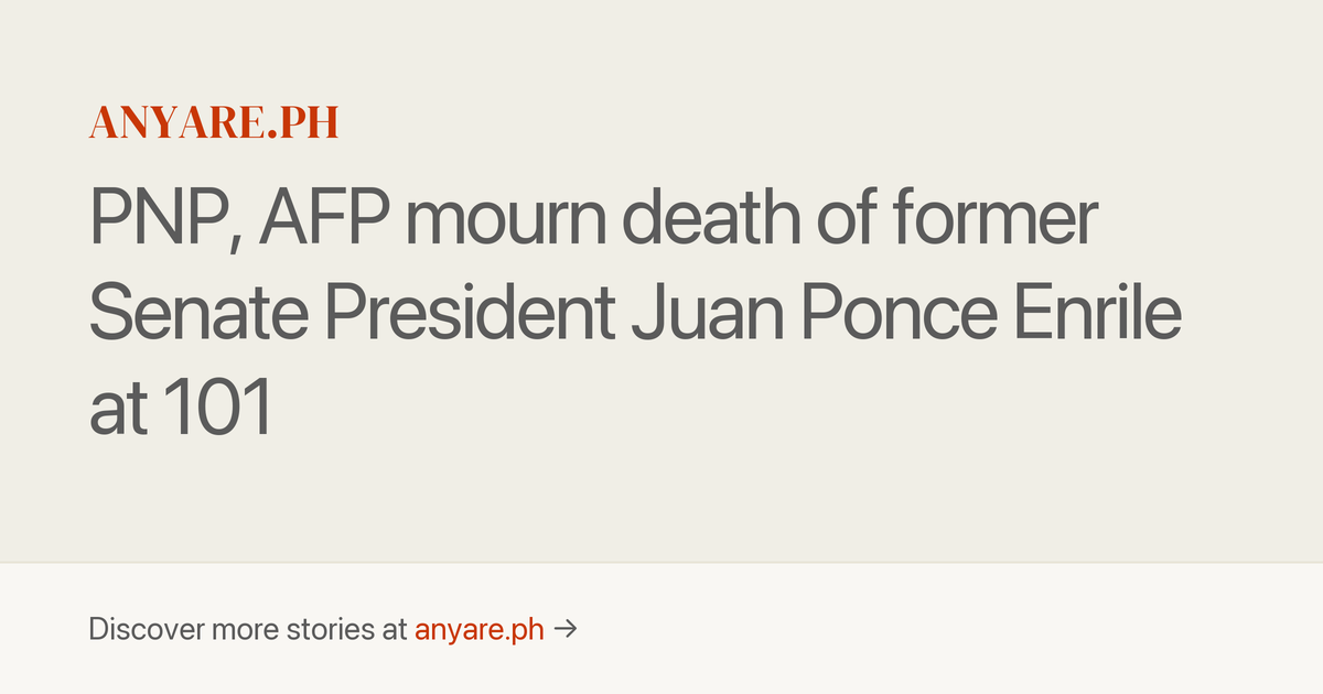PNP, AFP mourn death of former Senate President Juan Ponce Enrile at ...